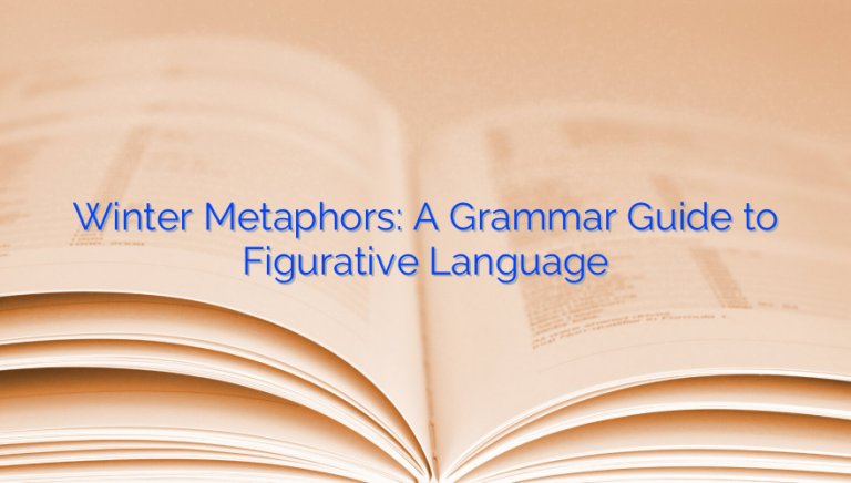 Winter Metaphors: A Grammar Guide to Figurative Language