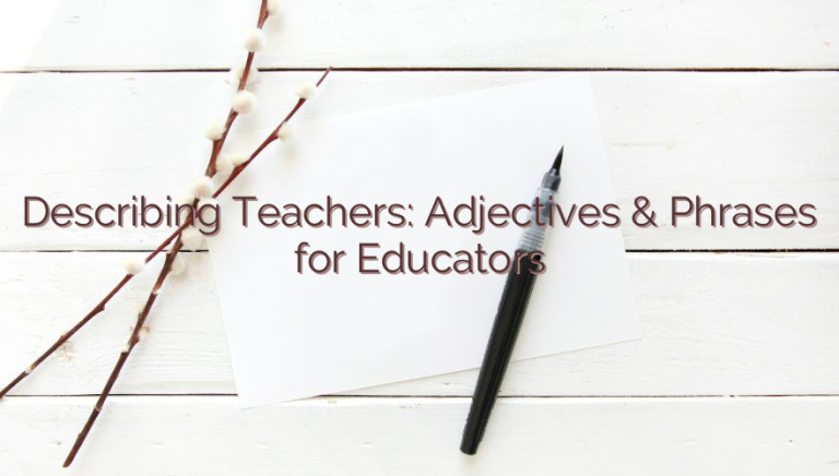 Describing Teachers: Adjectives & Phrases for Educators