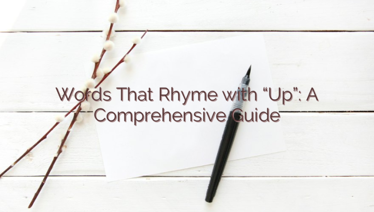 Words That Rhyme with "Up": A Comprehensive Guide